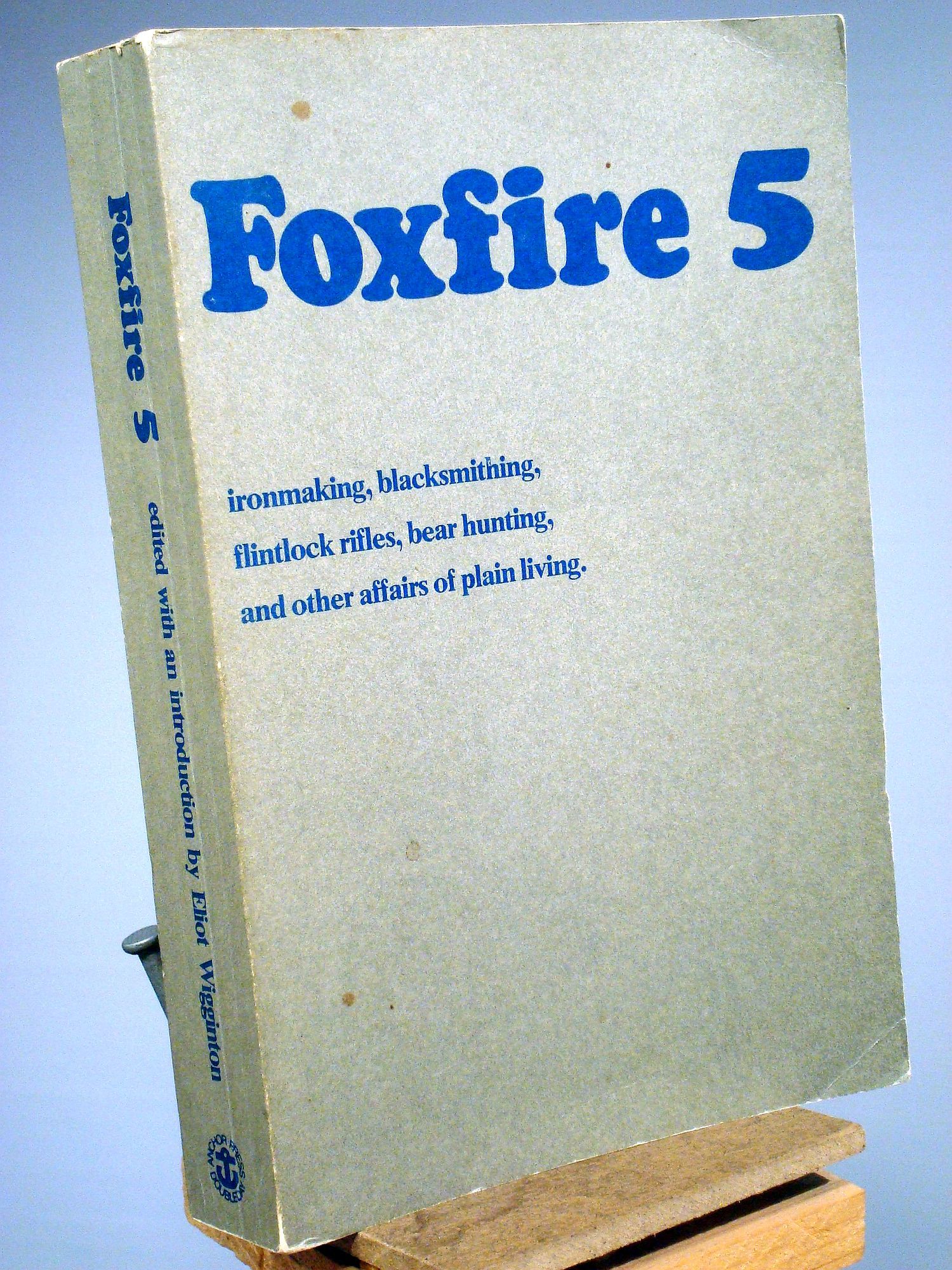 Talking to the folks: the Foxfire series of books and magazines ...